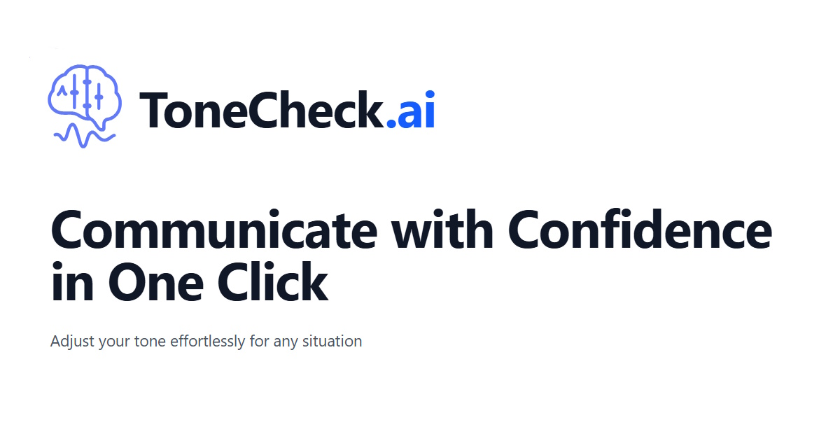 ToneCheck.ai - Communicate Confidently, Zero Anxiety